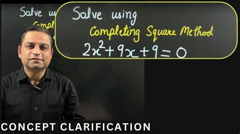 Solving Quadratic Equation Completing Square Method Concept Clarification By Nk Sir Youtube