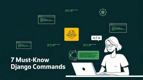 top 7 django commands every developer needs to know by gajanan rajput