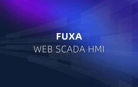 Fuxa：基于 Web 组态的工业自动化scadahmi过程可视化工具 星野云联
