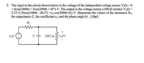 Solved The Input To The Circuit Shown Below Is The Chegg