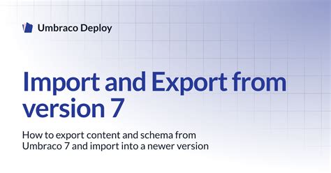 Import And Export From Version 7 Umbraco Deploy