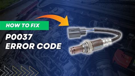 How To Fix P0037 Code Step By Step Oxygen Sensor Repair FourWheelsEmpire YouTube