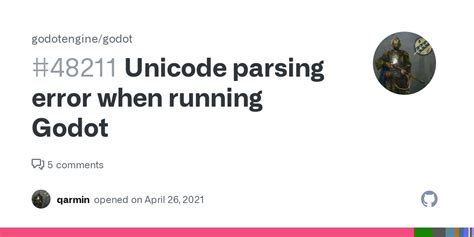 Unicode Parsing Error When Running Godot Issue Godotengine Godot Github