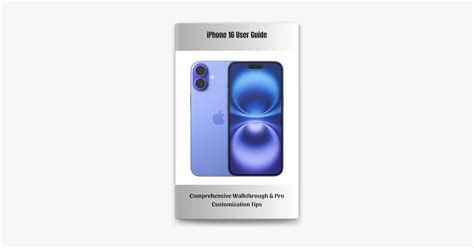 ‎iphone 16 User Guide Comprehensive Walkthrough And Pro Customization