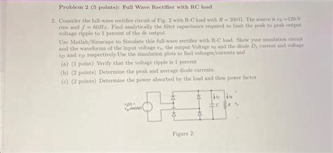 Solved Problem 2 5 Points Full Wave Rectifier With Rc