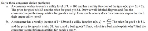 Solved Solve These Consumer Choice Problems A A Consumer Chegg Com