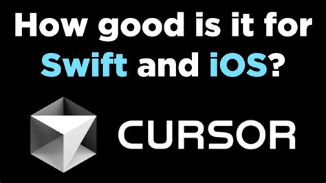 Cursor Ai How Good Is It For Swift And Ios