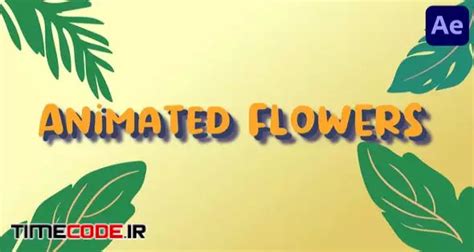 دانلود پروژه آماده افتر افکت گل و بوته انیمیت Animated Flowers تایم کد