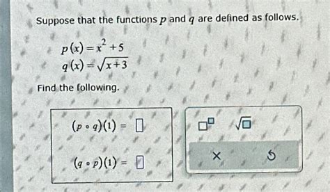 Solved Suppose That The Functions P And Q Are Defined As Chegg Com