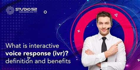 Definition And Benefits Of Interactive Voice Response Ivr