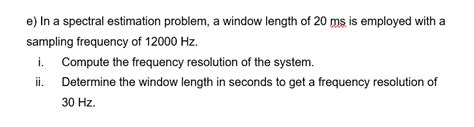 Solved E In A Spectral Estimation Problem A Window Length