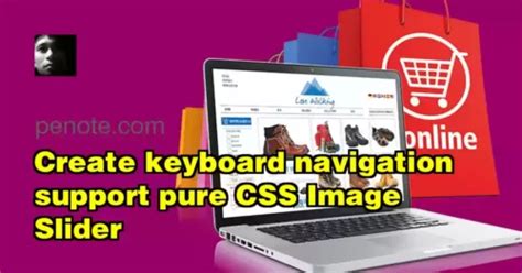 Create Keyboard Navigation Support Pure Css Image Slider