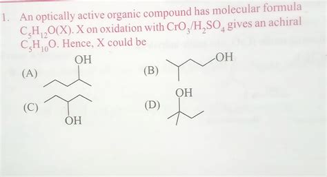 An Optically Active Organic Compound Has Molecular Formula Mathrm { C }