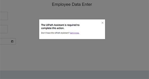 i get the error in the app data the uipath assistant is required to complete this action apps
