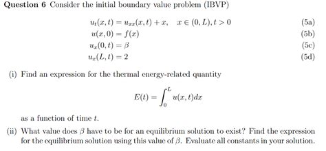 Solved Question 6 Consider The Initial Boundary Value