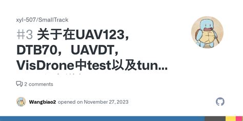 关于在uav123，dtb70，uavdt，visdrone中test以及tune遇到的问题 · Issue 3 · Xyl 507