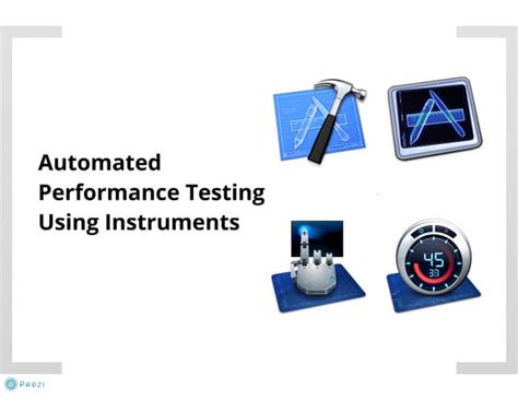 Automated Performance Testing Using Instruments Ppt