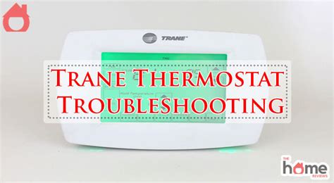 Trane Thermostat Troubleshooting Quick Fixes And Expert Tips