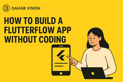 How To Build A Flutterflow App Without Coding Dahab Vision Dahabvision