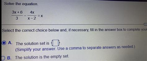 [answered] Solve The Equation 3x 6 3 4x X 2 X Select The Correct Kunduz