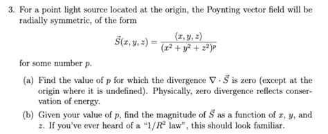 Solved 3 For A Point Light Source Located At The Origin Chegg Com