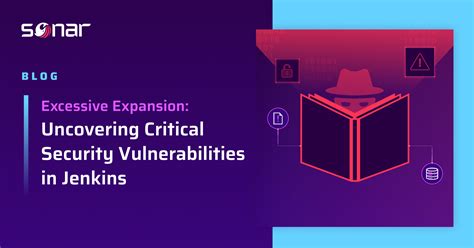 Excessive Expansion Uncovering Critical Security Vulnerabilities In Jenkins Sonar