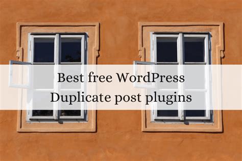 6 Best Free Wordpress Duplicate Post Plugins Digital Template Market