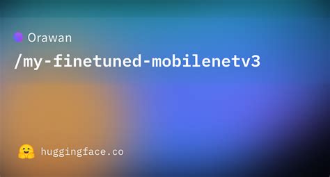 Orawan My Finetuned Mobilenetv3 At Main
