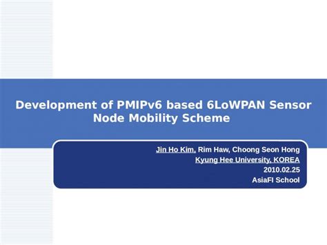 Pptx Development Of Pmipv6 Based 6lowpan Sensor Node Mobility Scheme