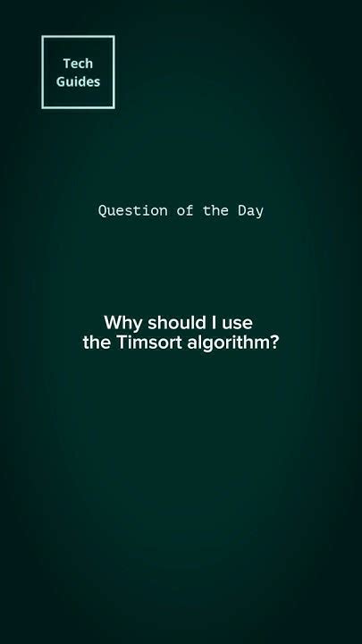 Why Should I Use The Timsort Algorithm Questionoftheday Dsalgo Youtube