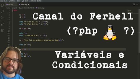 Php Parte 2 Mais Sobre Variáveis E Introdução A Condicional Ifelse