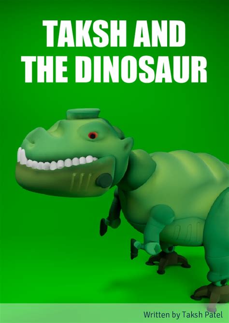Taksh And The Dinosaur By Taksh Patel Isbn 978 93 5765 577 4