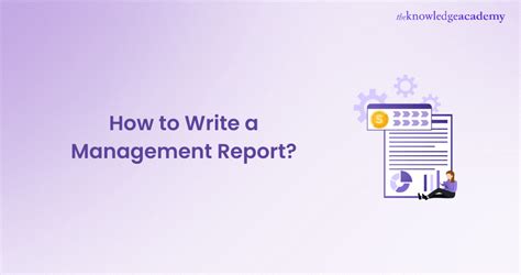 How To Write A Management Report A Step By Step Guide