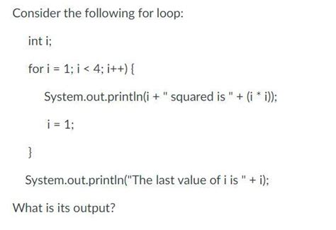Solved Consider The Following For Loop Int I For I 1 I