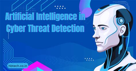 Artificial Intelligence In Cyber Threat Detection Hb Tech