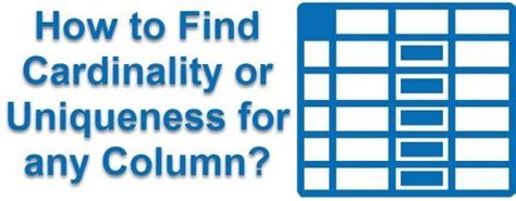 How To Find Cardinality Or Uniqueness For Any Column Interview