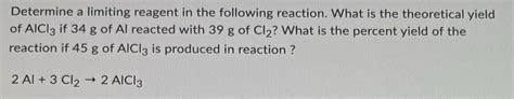 Solved Determine A Limiting Reagent In The Following