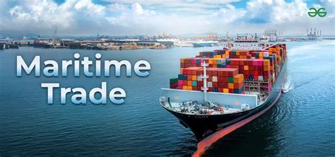 What Is Maritime Trade Geeksforgeeks