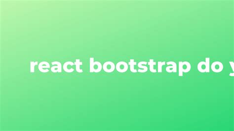 Solved React Bootstrap Do You Need To Import In React SourceTrail