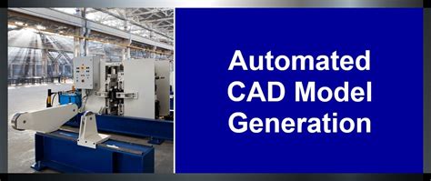 Automated Cad Model Generation