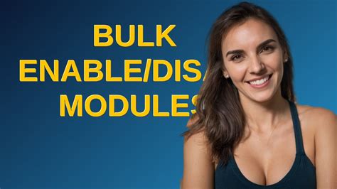 Drupal Bulk Enabledisable Modules Youtube