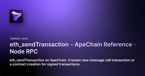 Eth Sendtransaction Apechain Reference Node Rpc Tenderly Documentation