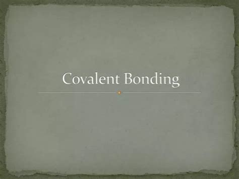 PPT Covalent Bonding PowerPoint Presentation Free Download ID 2755146
