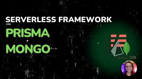 Serverless Framework Com Mongo E Prisma Youtube