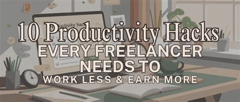 10 Productivity Hacks Every Freelancer Needs Freelance Sage