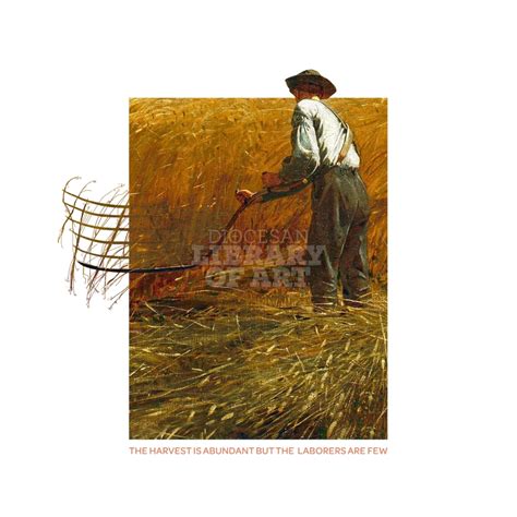 Diocesan Library Of Art The Harvest Is Abundant But The Laborers Are