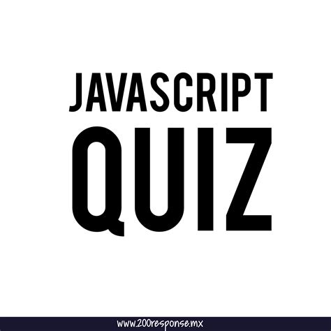 200 Response ¡ Javascript Quiz 🤔veamos Que Tan