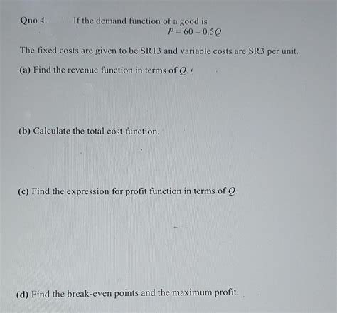 Solved Qno 4 If The Demand Function Of A Good Is P60−05q