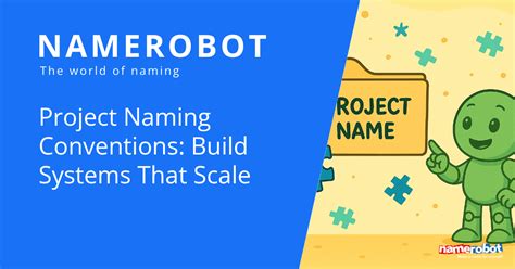 Project Naming Conventions Build Systems That Scale Namerobot