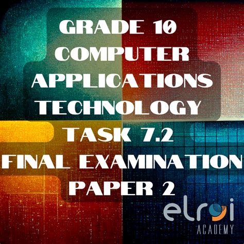 2022 Grade 10 Computer Application Technology Task 72 Final Exams Paper 2 • Teacha